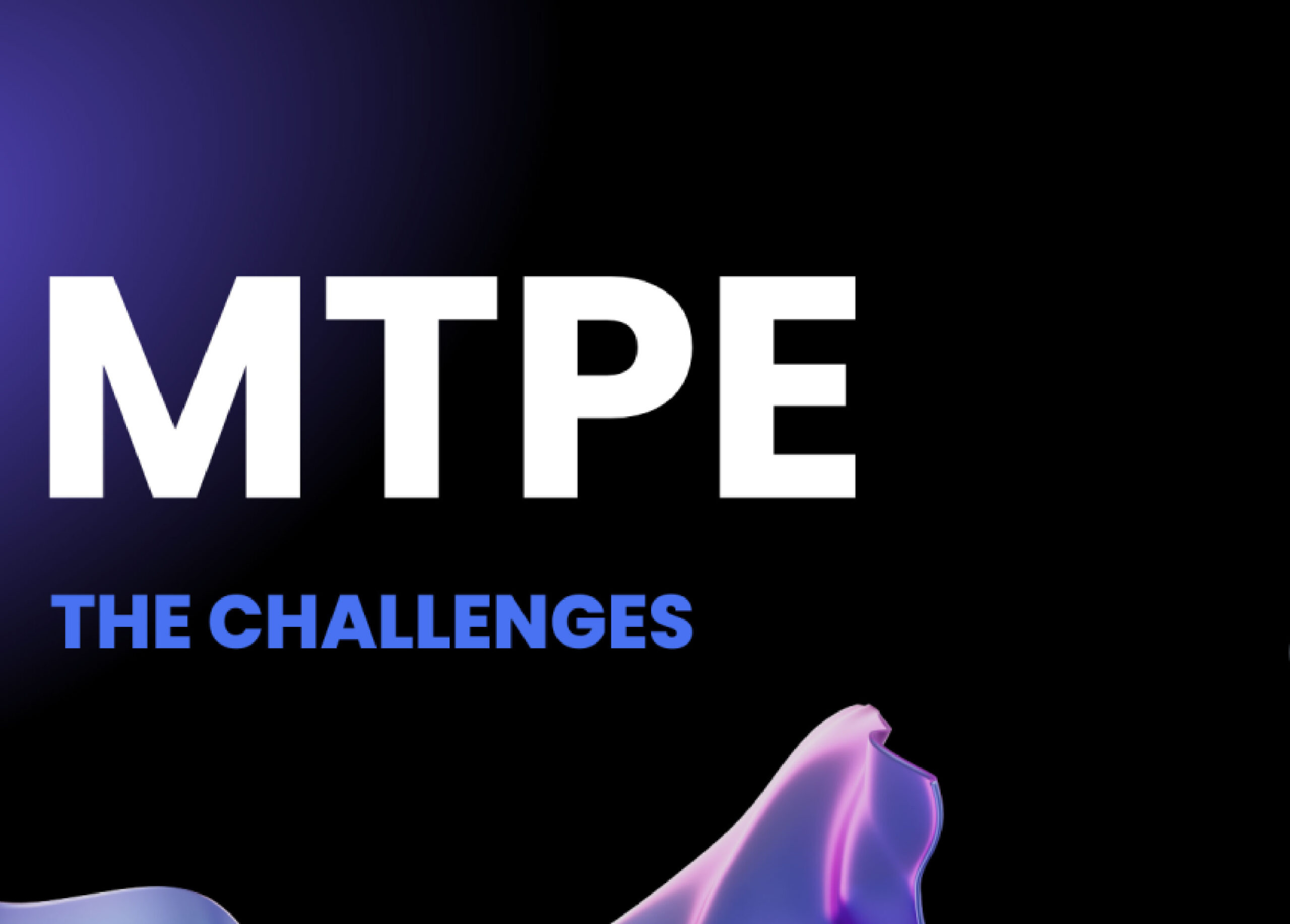 Transila - » What Is MTPE — And When Should You Use It?